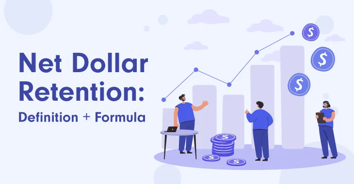 What is Net Dollar Retention: Formula and 5 Best Practices